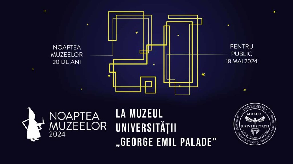 Noaptea Muzeelor – Muzeul Universității „George Emil Palade”
